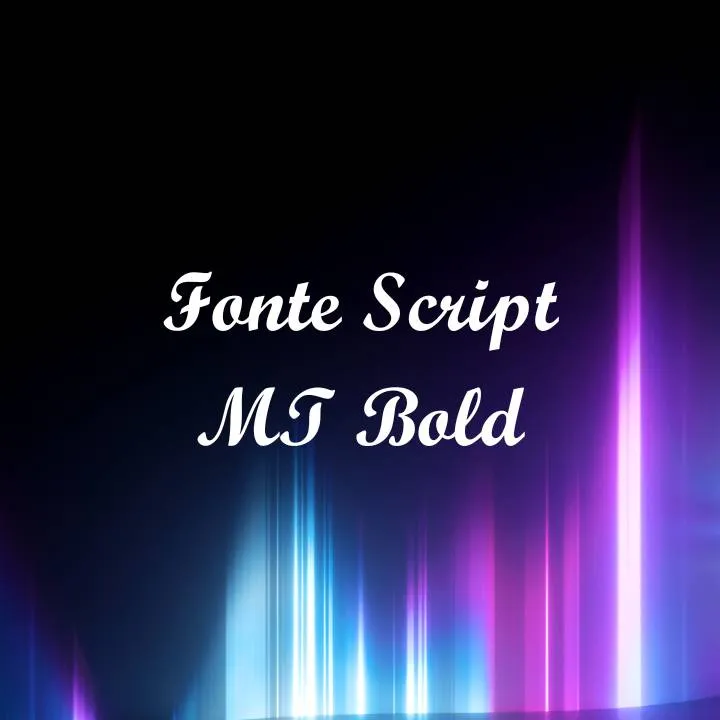 Fonte Script MT Bold - Baixar Fontes Gratis