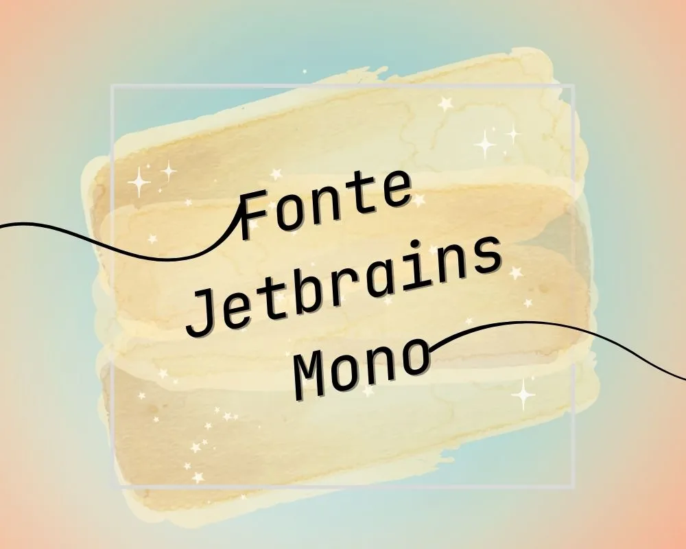 Fonte JetBrains Mono - Baixar Fontes Gratis