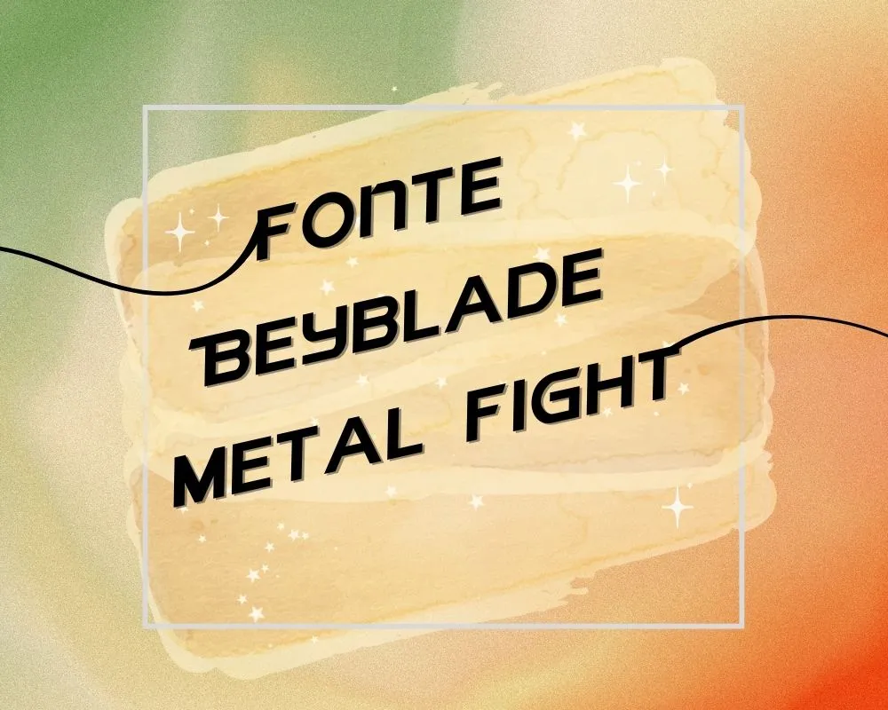 Fonte Beyblade Metal Fight - Baixar Fontes Gratis